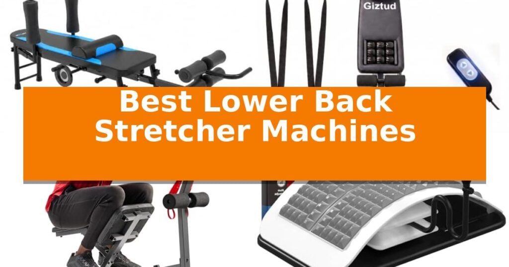 Best Lower Back Stretcher Machines in 2026: Safe Decompression at Home ...